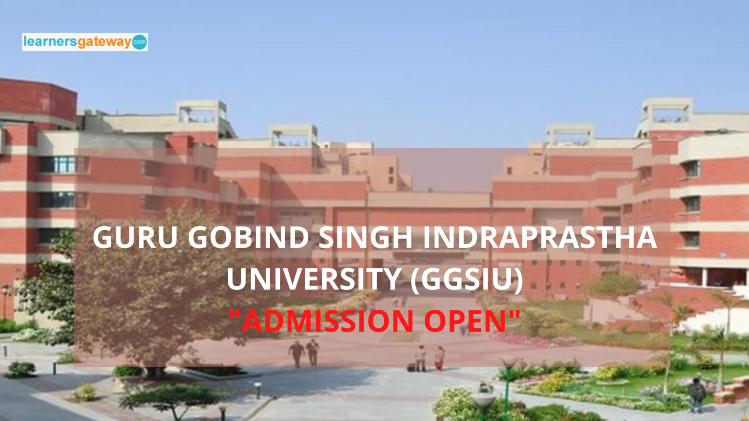 Guru Gobind Singh Indraprastha University (GGSIU), New Delhi ...