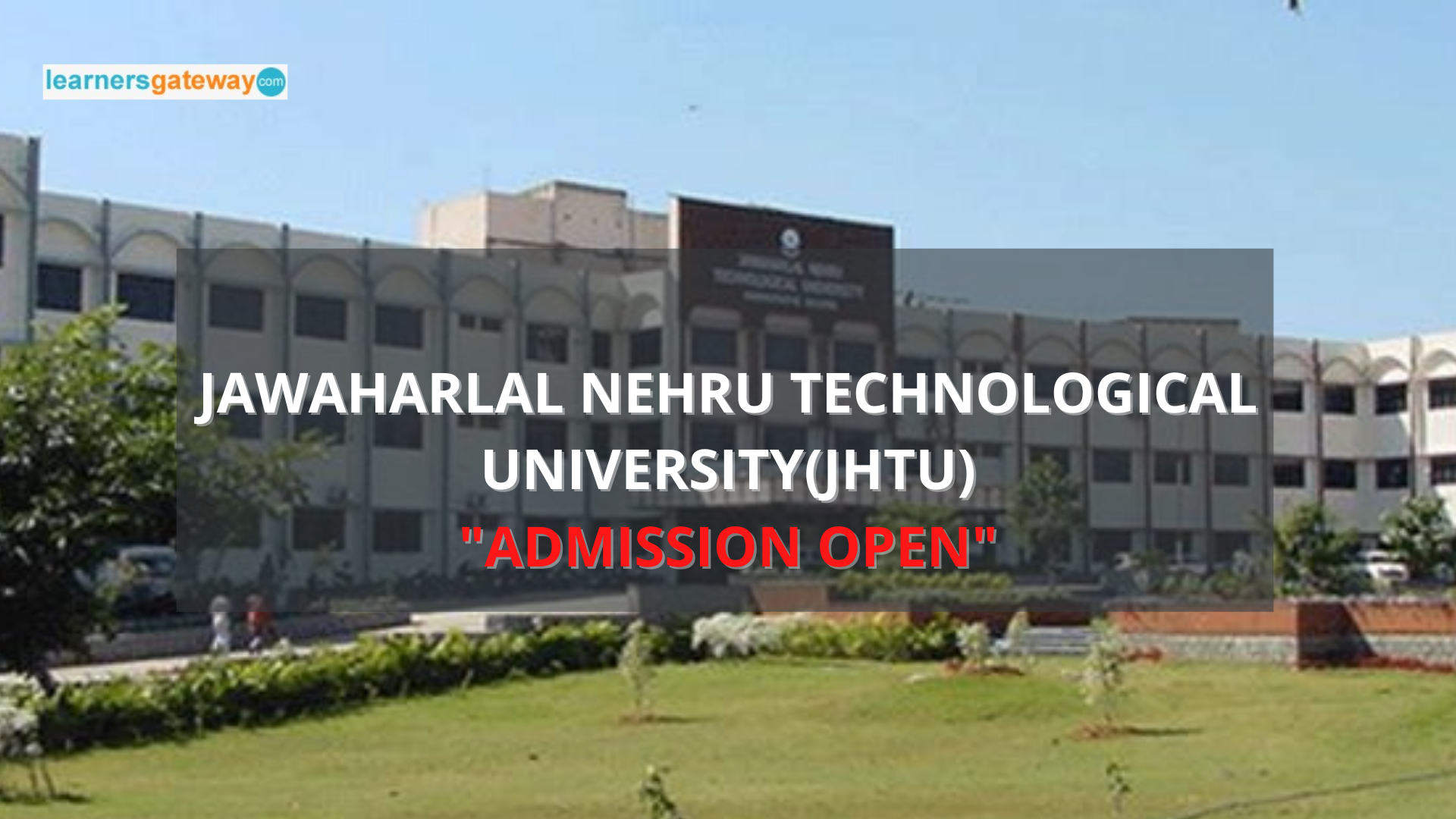 Jawaharlal Nehru Technological University(JHTU), Hyderabad - Admission ...