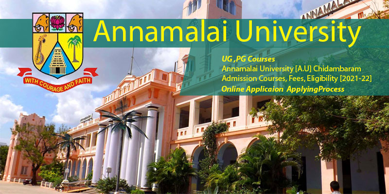 Annamalai University Admission 2021 [Tamil Nadu], Courses, Fees ...