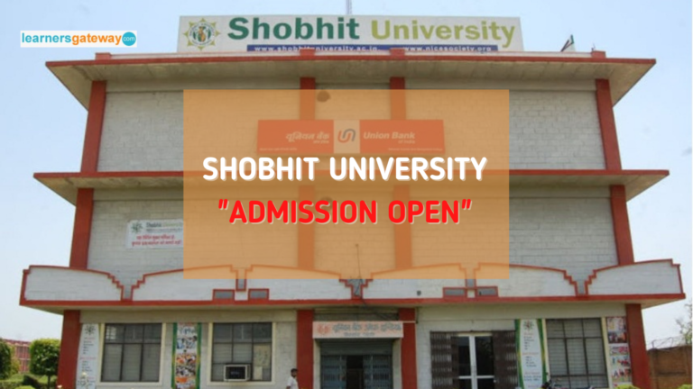 Shobhit University, Meerut – Admission, Courses & Fee Structure – Learners Gateway