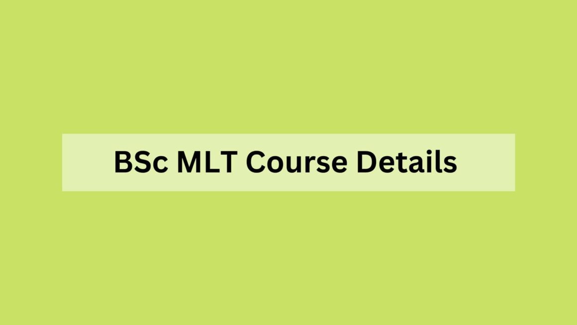 BSc MLT Course Details [2024] Admission, Eligibility, Entrance