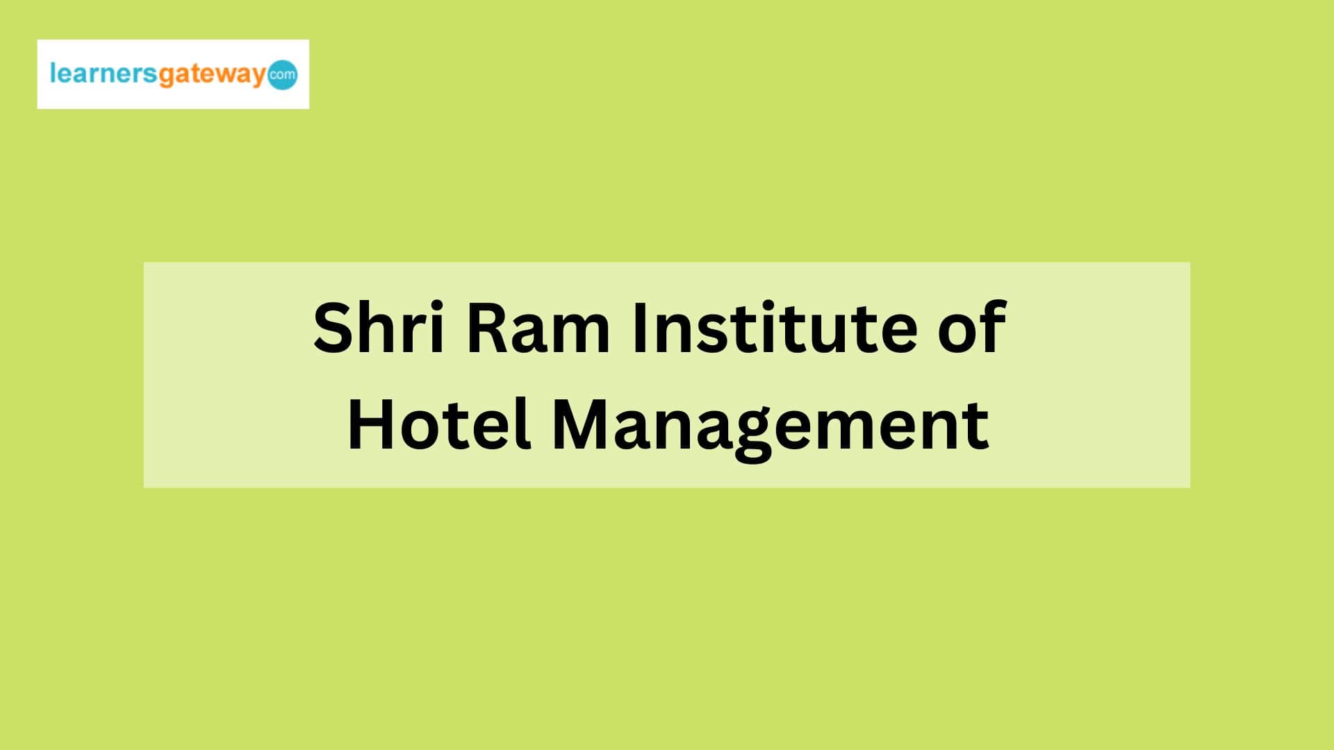 Shri Ram Institute of Hotel Management Dehradun Admission 2024